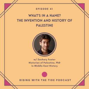 What’s in a Name? The Invention and History of Palestine with Zachary ...