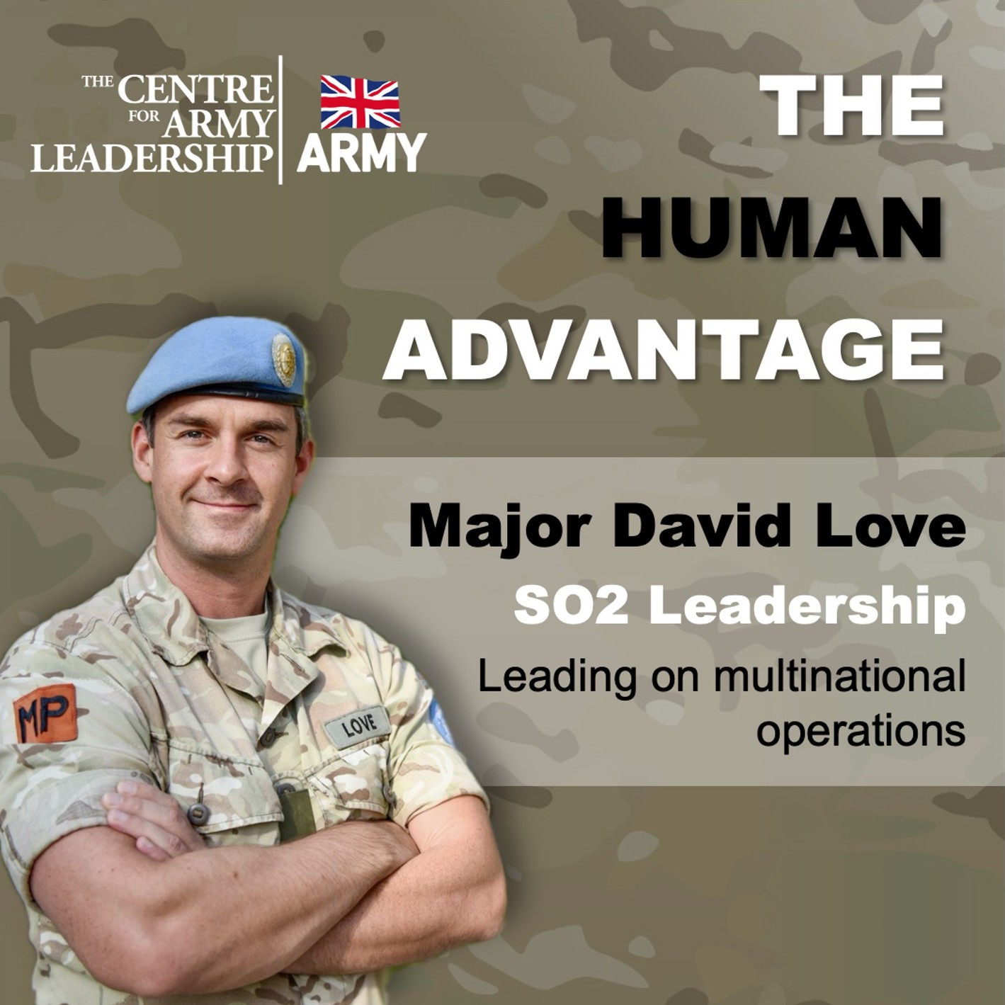 The Human Advantage Ep 22 - Leading on Multinational Operations - Major David Love – The Centre ...