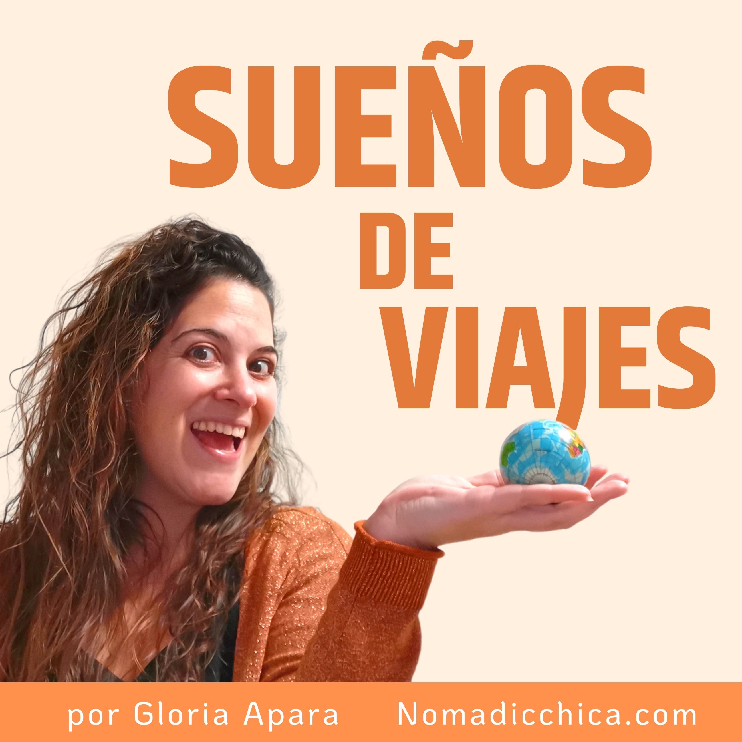 Sueños de Viajes | por Nomadicchica | Gloria Apara | NomadicChica