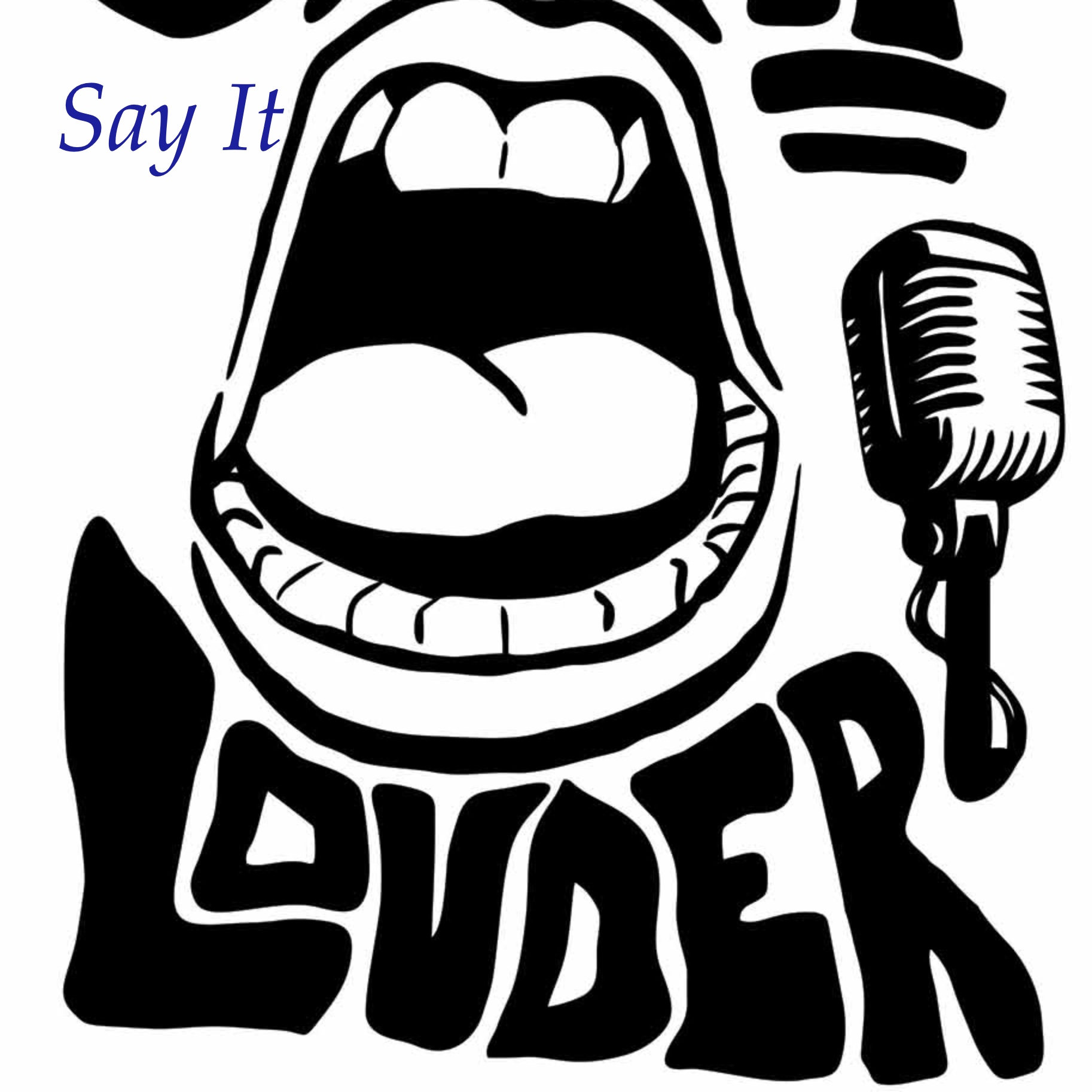 Say It Louder | a podcast by Doryell Davis