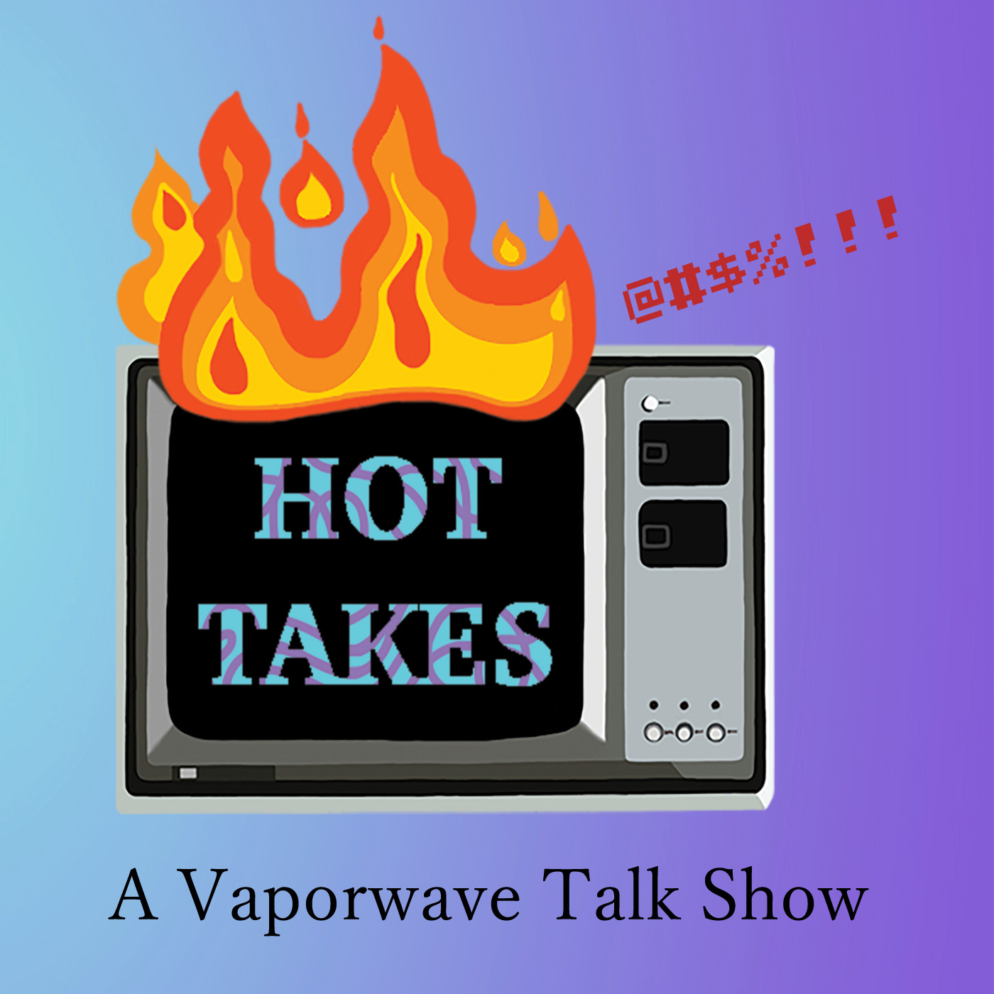 Hot Takes | a podcast by hottakesvapor