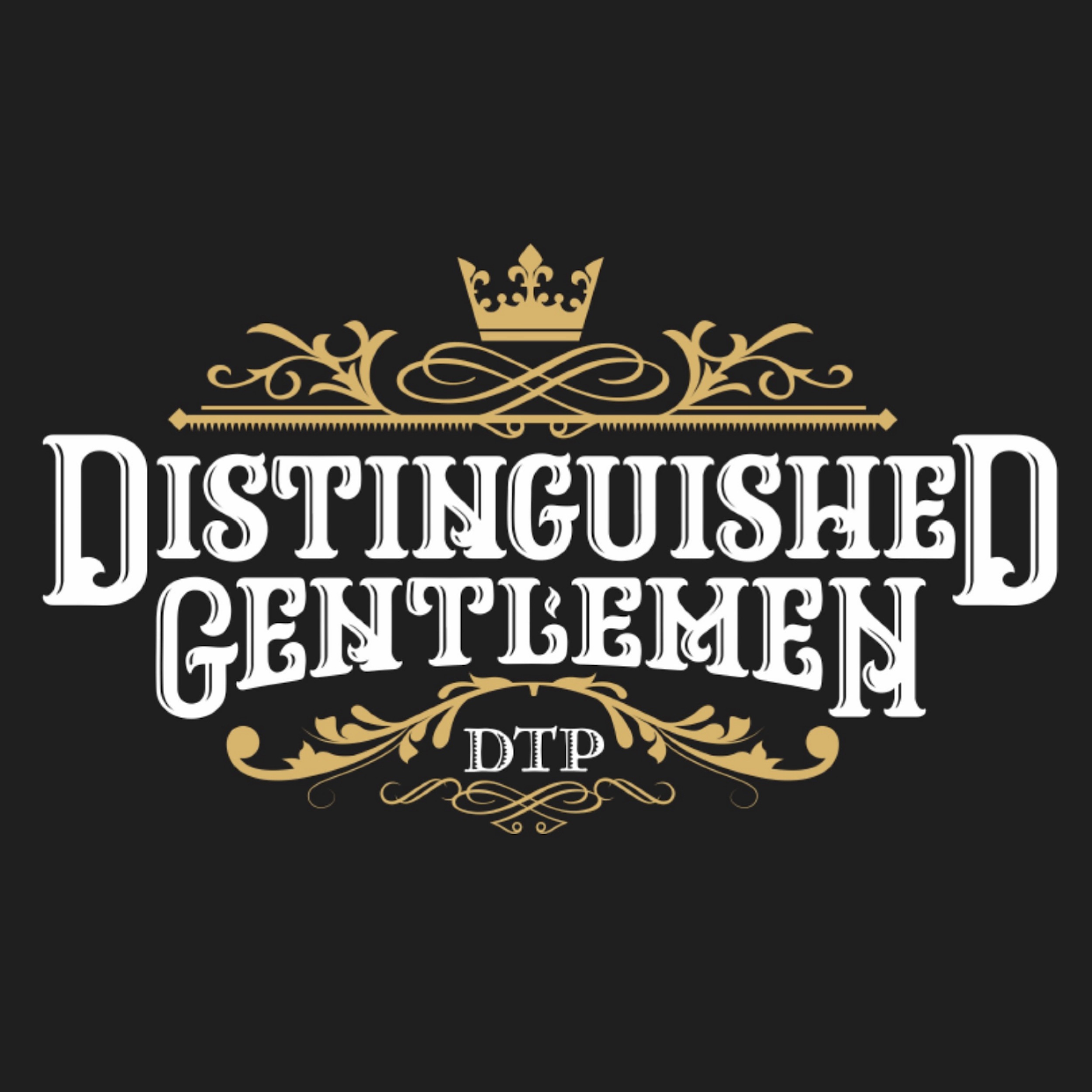 Distinguished Gentlemen Presents | a podcast by Distinguished Gentlemen ...