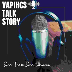 VAPIHCS TALK STORY Podcast - VAPIHCS Talk Story Primary Care | Free ...