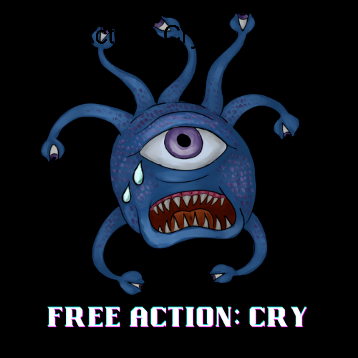 [Episode 11] On topic? by Free Action: Cry | Podchaser