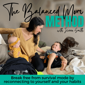 The Balanced Mom Method | Habits, Mindset, Connection, Health, Wellness, Time Management ...