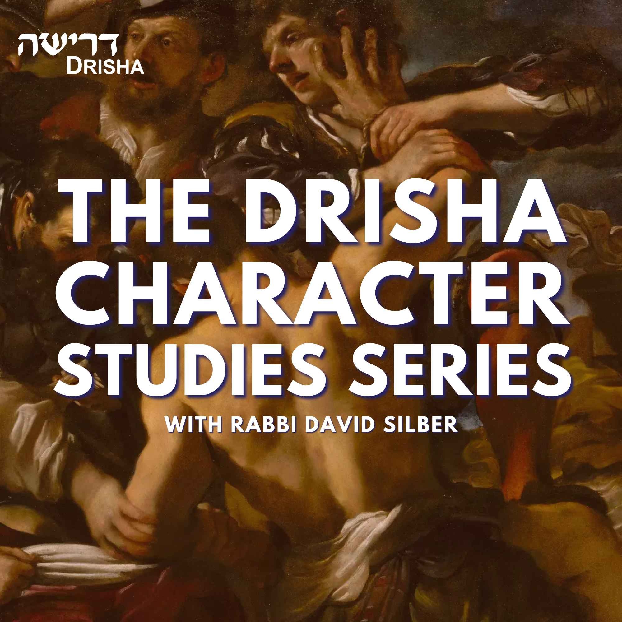 The Drisha Character Studies Series - Podcast Analytics & Insights ...