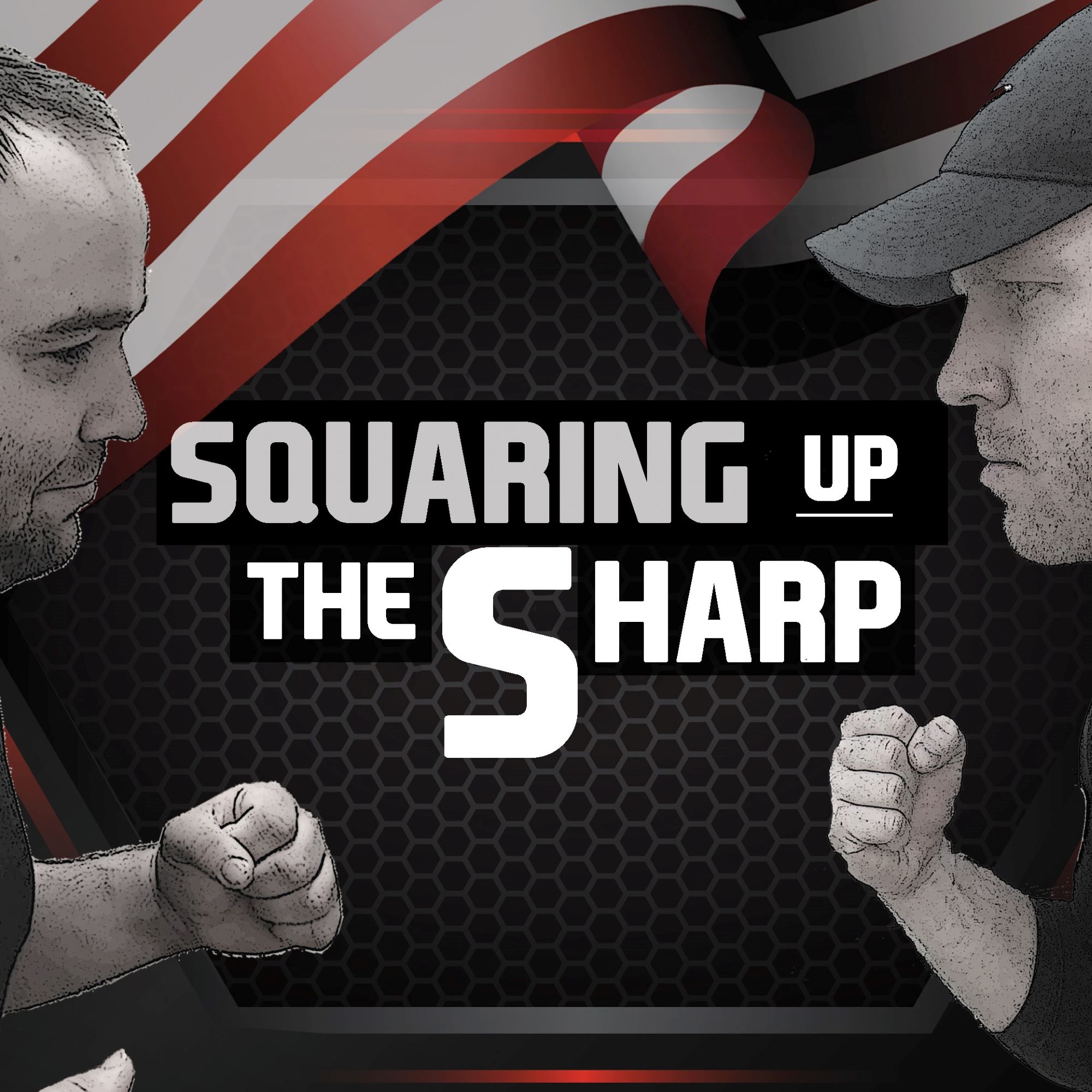 Squaring Up the Sharp | a podcast by Max Carroll and Austin Weinrich