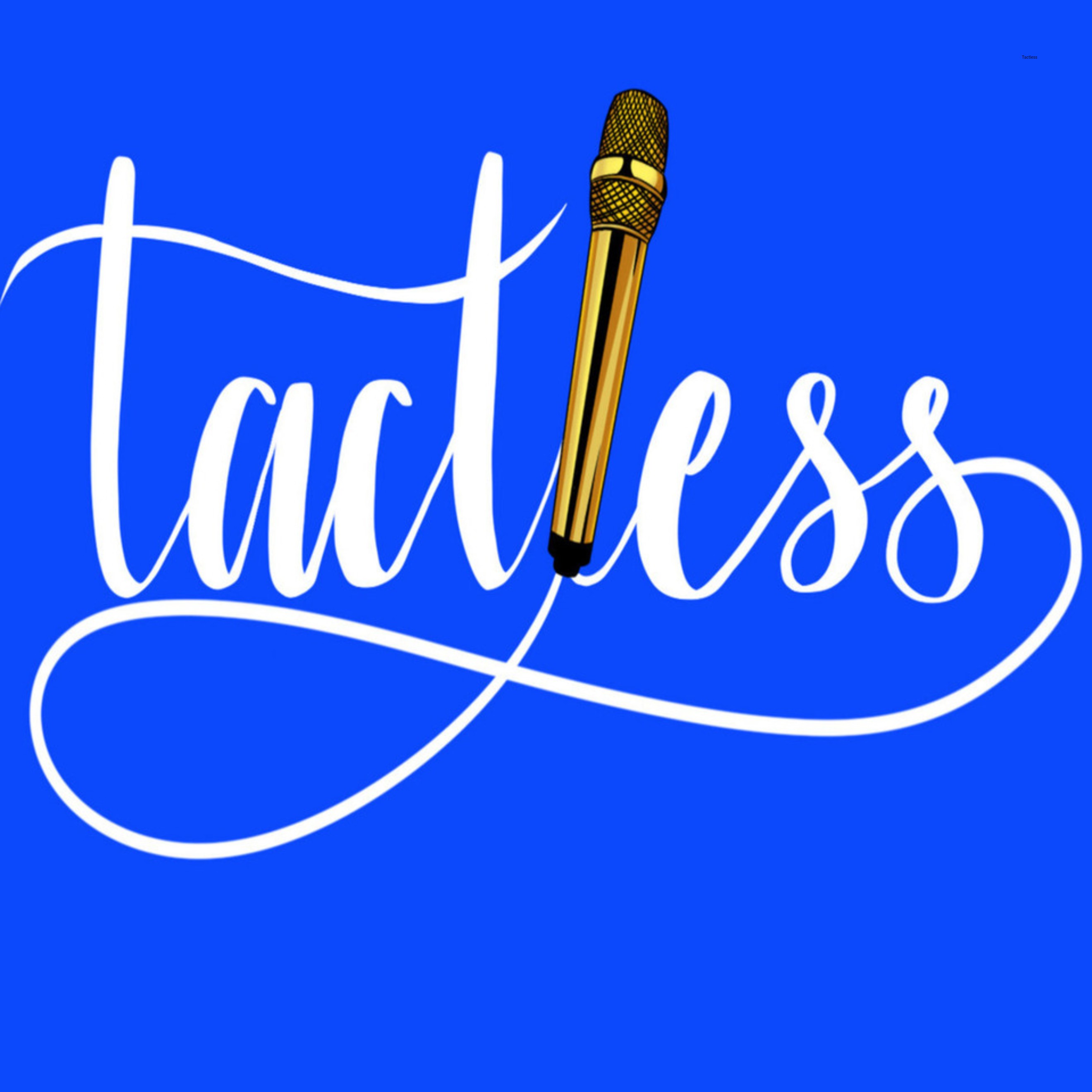 Tactless Radio | a podcast by BeaBad - Tactless Radio