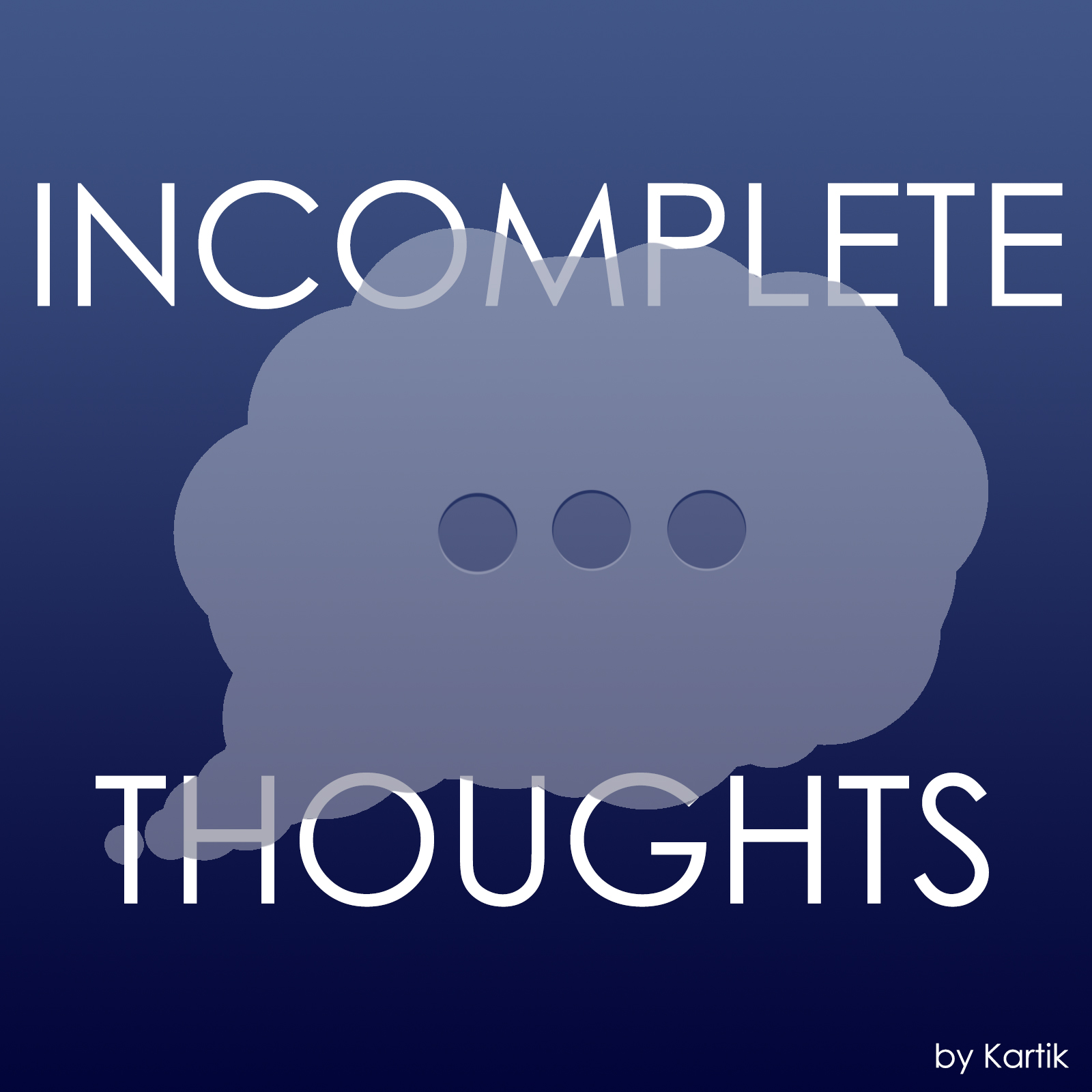 Incomplete Thoughts - Education Podcast | Podchaser