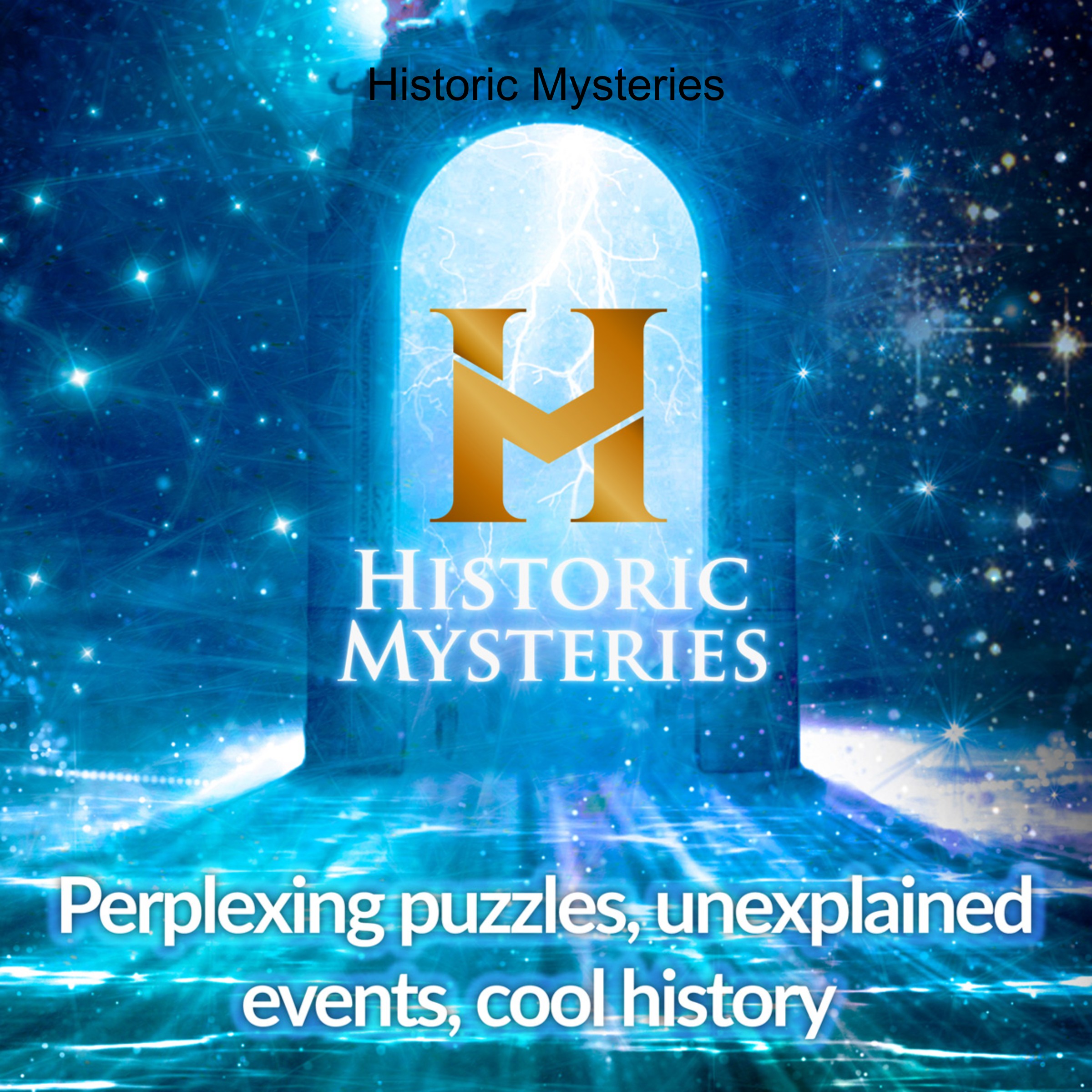 Historic Mysteries | a podcast by historicmysteries