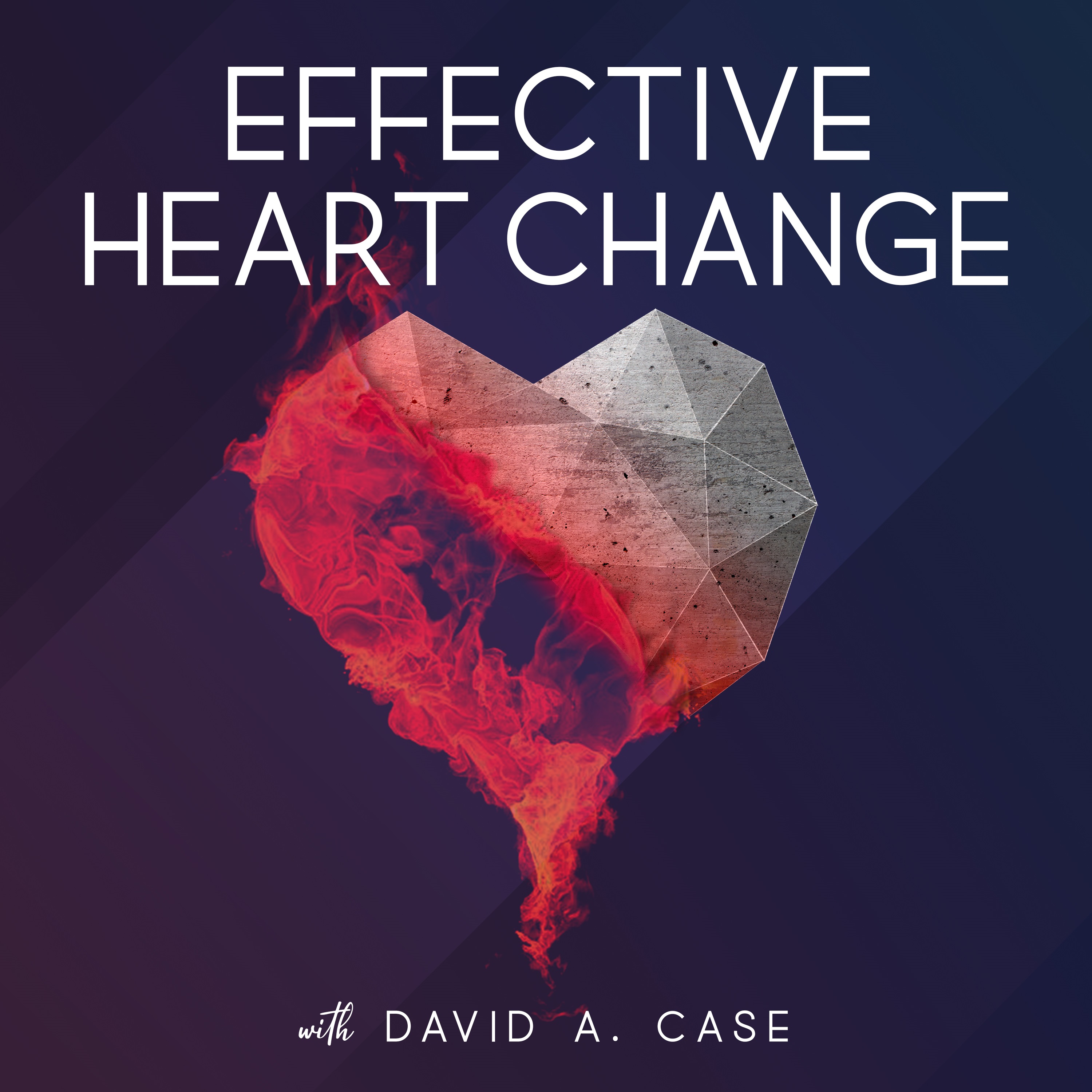 Effective Heart Change | a podcast by Effective Heart Change